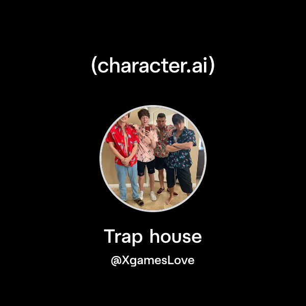 Chat with Trap house | character.ai | AI Chat, Reimagined–Your Words ...