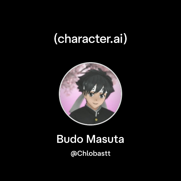 Chat with Budo Masuta | character.ai | AI Chat, Reimagined–Your Words ...