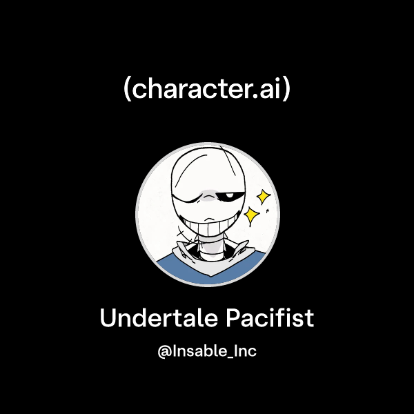 Chat with Undertale Pacifist | character.ai | Personalized AI for every ...