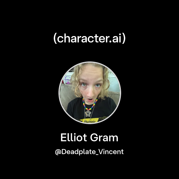 Chat with Elliot Gram | character.ai | Personalized AI for every moment ...