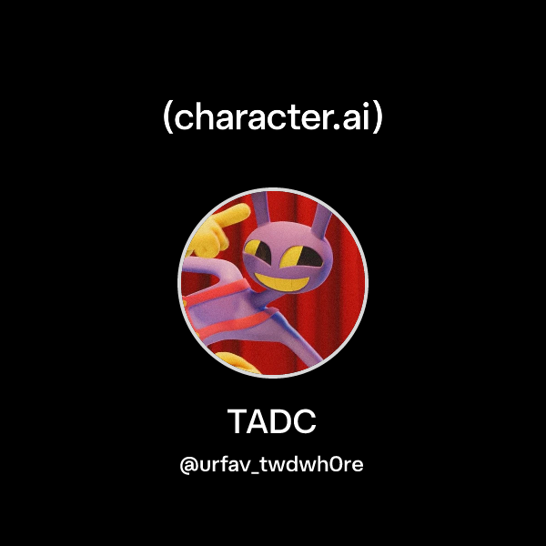 Chat with TADC | character.ai | AI Chat, Reimagined–Your Words. Your World.