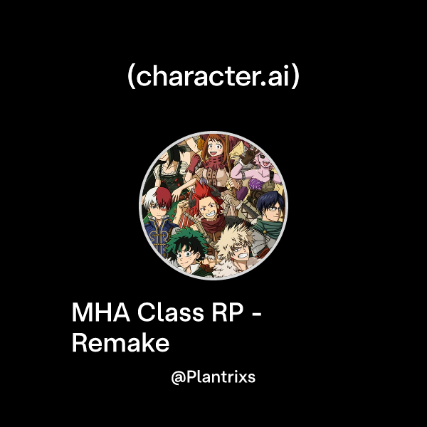 Chat with MHA Class RP -Remake | character.ai | AI Chat, Reimagined ...