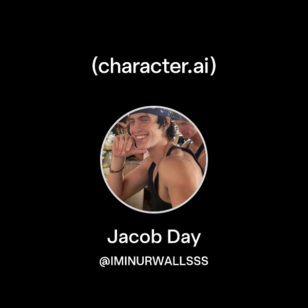Chat with Jacob Day | character.ai | AI Chat, Reimagined–Your Words. Your World.