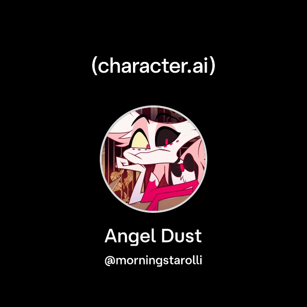 Chat with Angel Dust | character.ai | AI Chat, Reimagined–Your Words ...