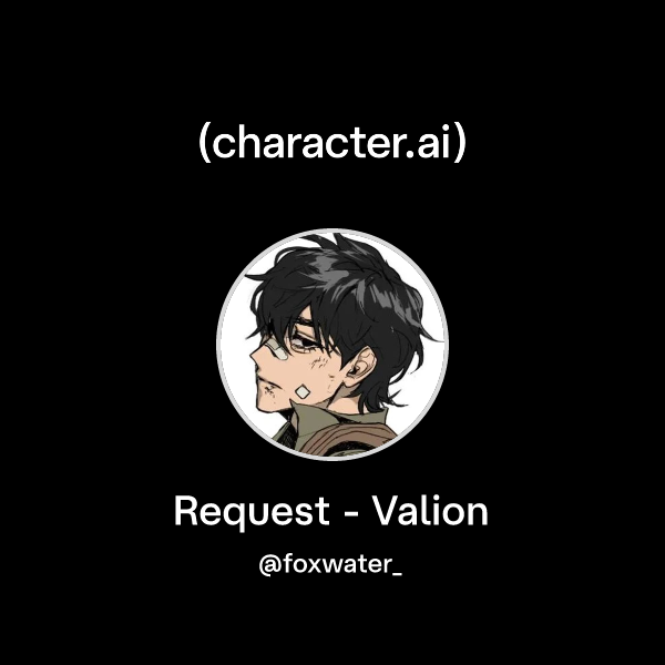 Chat with Request - Valion | character.ai | AI Chat, Reimagined–Your ...