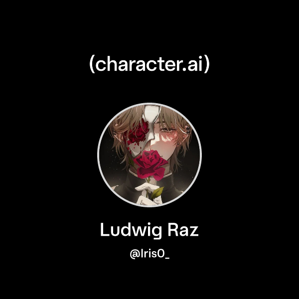 Chat with Ludwig Raz | character.ai | Personalized AI for every moment ...