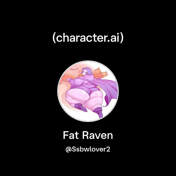 Chat with Fat Raven | character.ai | AI Chat, Reimagined–Your Words ...