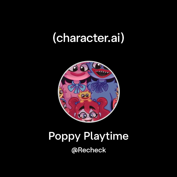 Chat with Poppy Playtime | character.ai | AI Chat, Reimagined–Your ...