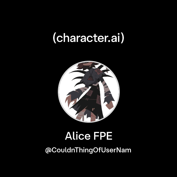 Chat with Alice FPE | character.ai | Personalized AI for every moment ...