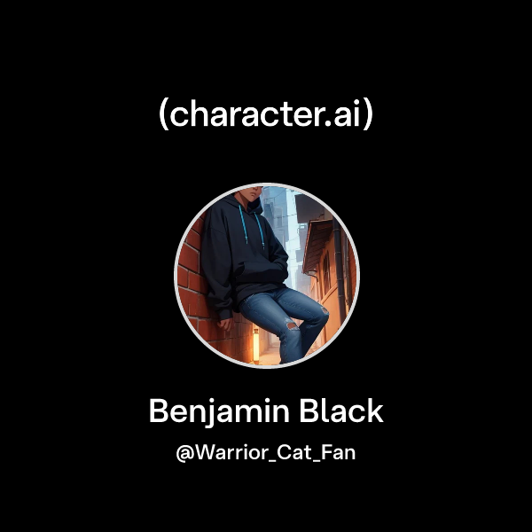 Chat with Benjamin Black | character.ai | Personalized AI for every ...