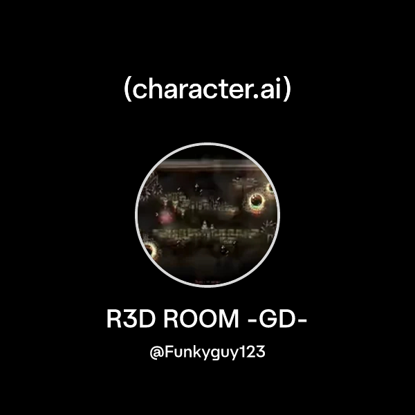 Chat with R3D ROOM -GD- | character.ai | AI Chat, Reimagined–Your Words. Your World.