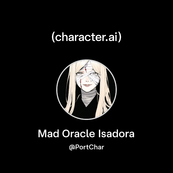 Chat with Mad Oracle Isadora | character.ai | Personalized AI for every ...