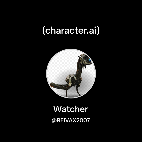 Chat with Watcher | character.ai | Personalized AI for every moment of your day