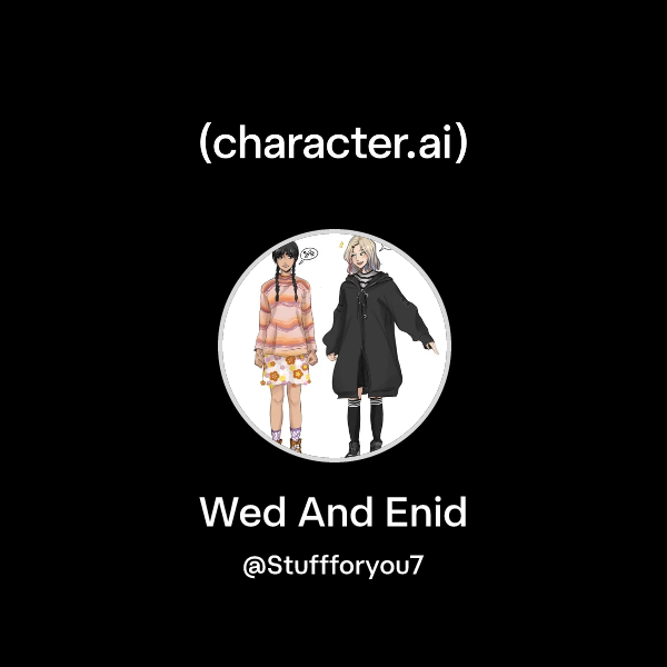 Chat with Wed and Enid | character.ai | AI Chat, Reimagined–Your Words ...