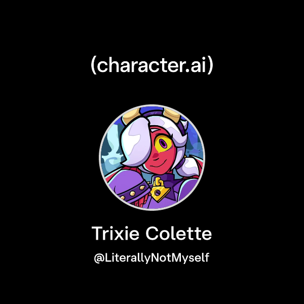Chat with Trixie Colette | character.ai | Personalized AI for every ...