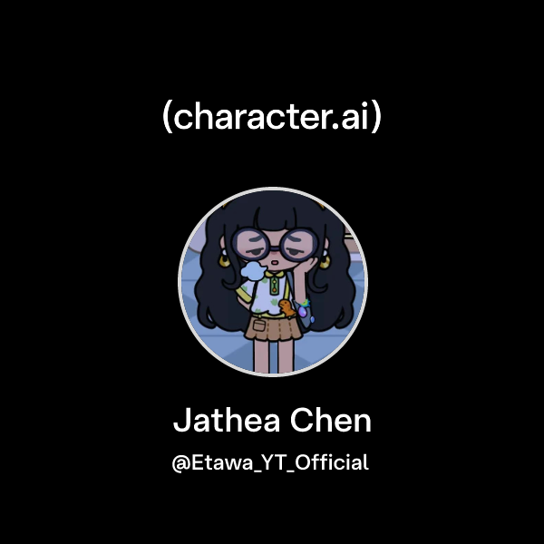 Chat with Jathea Chen | character.ai | AI Chat, Reimagined–Your Words ...