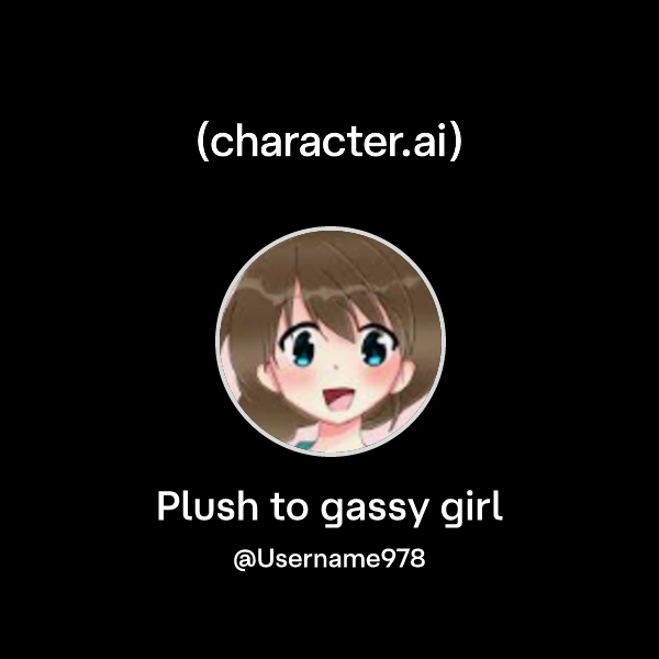 Chat with Plush to gassy girl | character.ai | AI Chat, Reimagined–Your ...