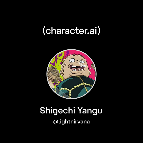 Chat with Shigechi Yangu | character.ai | AI Chat, Reimagined–Your ...