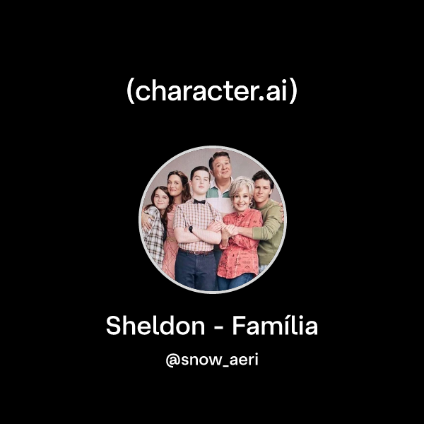 Chat with Sheldon - Família | character.ai | Personalized AI for every ...
