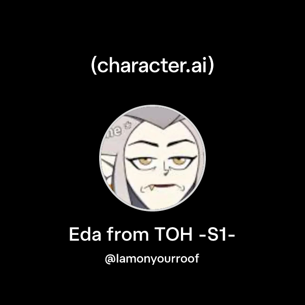 Chat with Eda from TOH -S1- | character.ai | Personalized AI for every ...