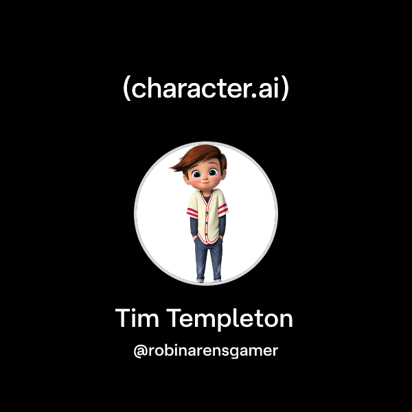 Chat with Tim Templeton | character.ai | AI Chat, Reimagined–Your Words ...