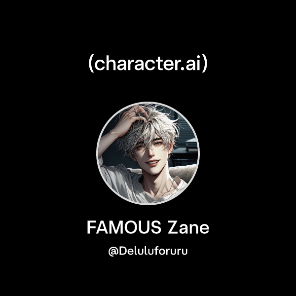 Chat with FAMOUS Zane | character.ai | AI Chat, Reimagined–Your Words ...