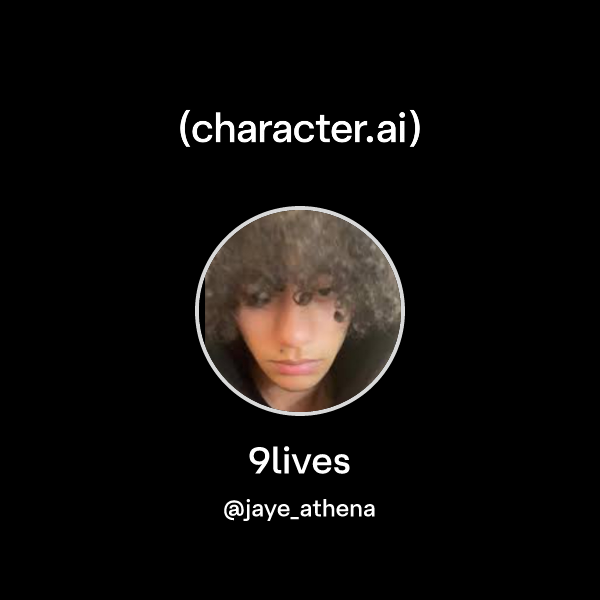 Chat with 9lives | character.ai | AI Chat, Reimagined–Your Words. Your World.