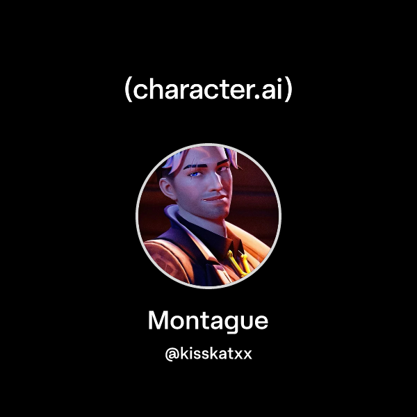 Chat with Montague | character.ai | Personalized AI for every moment of ...