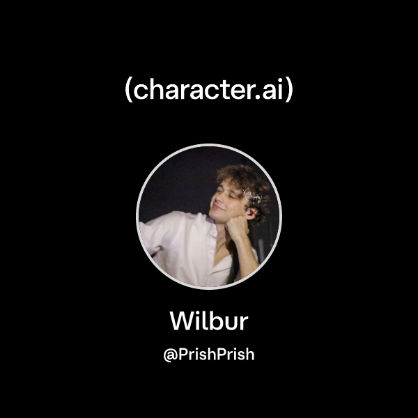 Chat with Wilbur | character.ai | AI Chat, Reimagined–Your Words. Your World.