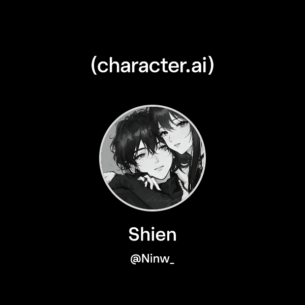 Chat with Shien | character.ai | Personalized AI for every moment of ...