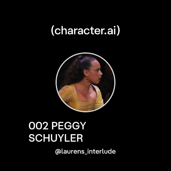 Chat with 002 PEGGY SCHUYLER | character.ai | AI Chat, Reimagined–Your ...