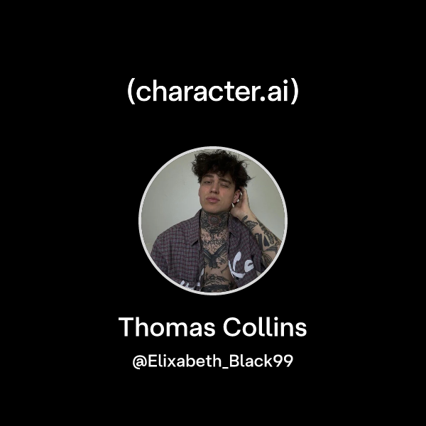 Chat with Thomas Collins | character.ai | Personalized AI for every ...