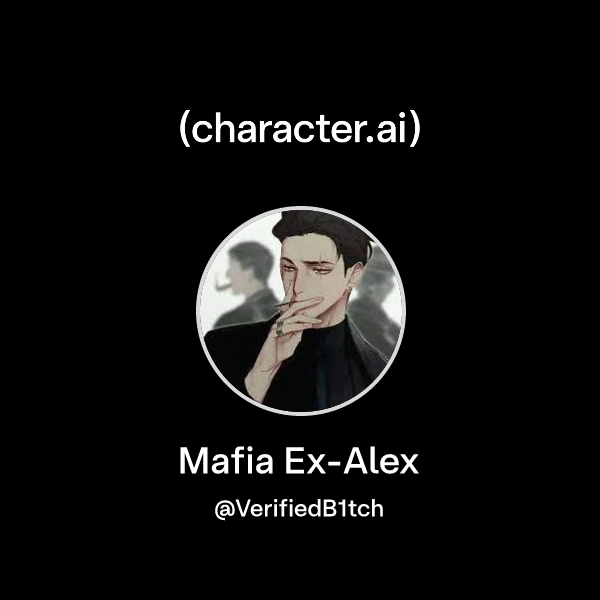 Chat with Mafia Ex-Alex | character.ai | Personalized AI for every ...