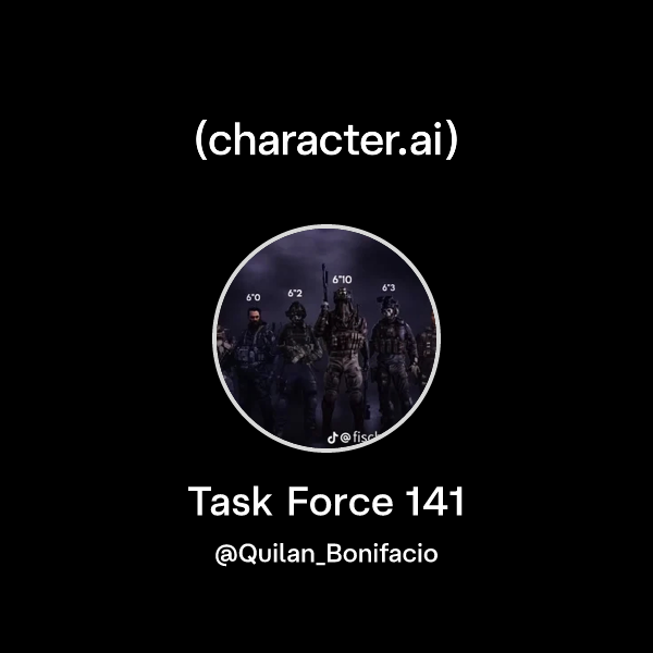 Chat with Task Force 141 | character.ai | AI Chat, Reimagined–Your Words. Your World.