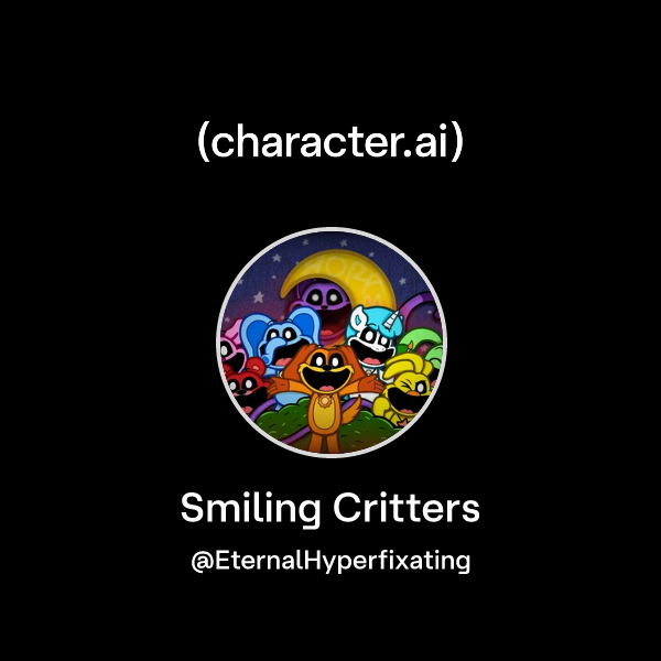 Chat with Smiling Critters | character.ai | AI Chat, Reimagined–Your ...
