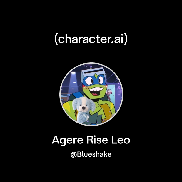 Chat with Agere Rise Leo | character.ai | AI Chat, Reimagined–Your Words. Your World.