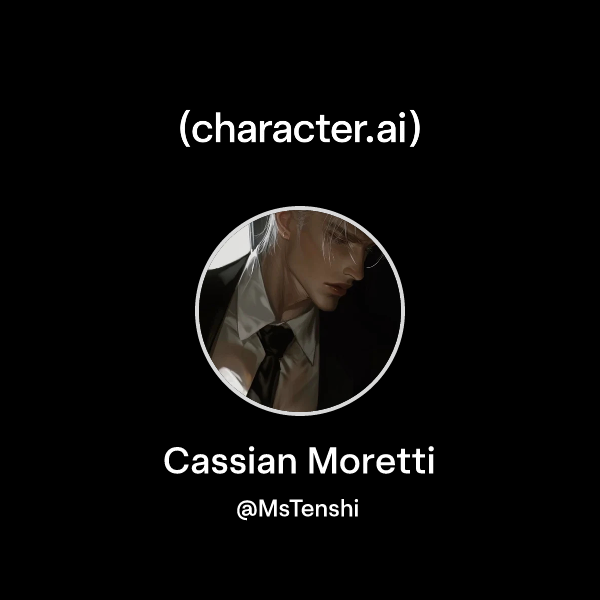 Chat with Cassian Moretti | character.ai | AI Chat, Reimagined–Your Words. Your World.