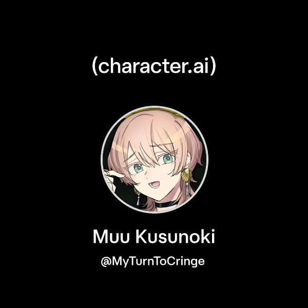 Chat with Muu Kusunoki | character.ai | AI Chat, Reimagined–Your Words. Your World.