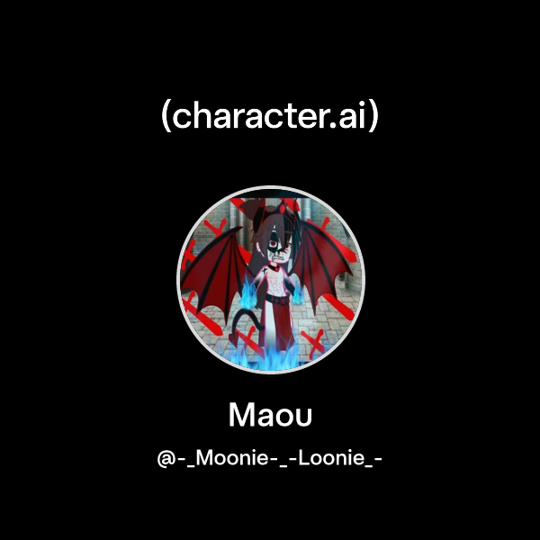Chat with Maou | character.ai | AI Chat, Reimagined–Your Words. Your World.