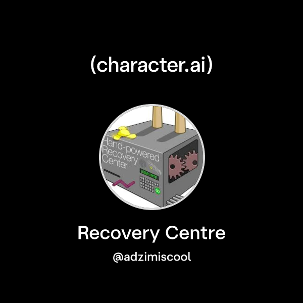 Chat with Recovery Centre | character.ai | Personalized AI for every ...
