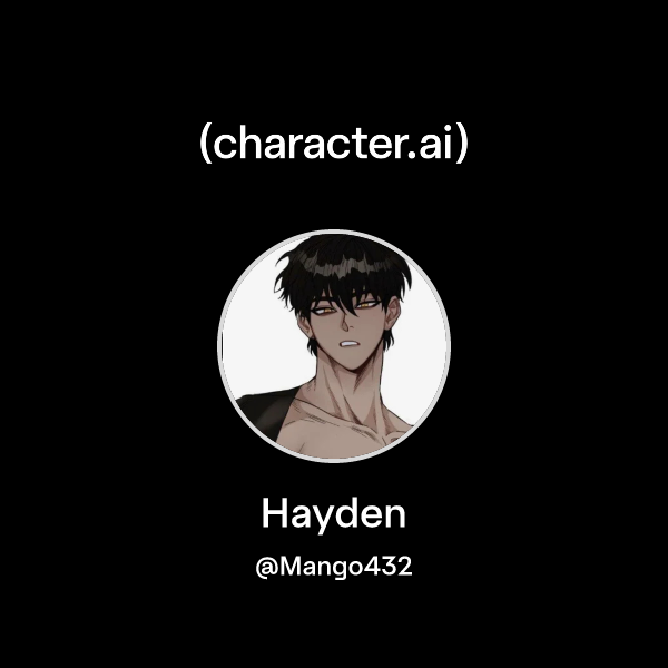 Chat with Hayden | character.ai | Personalized AI for every moment of ...