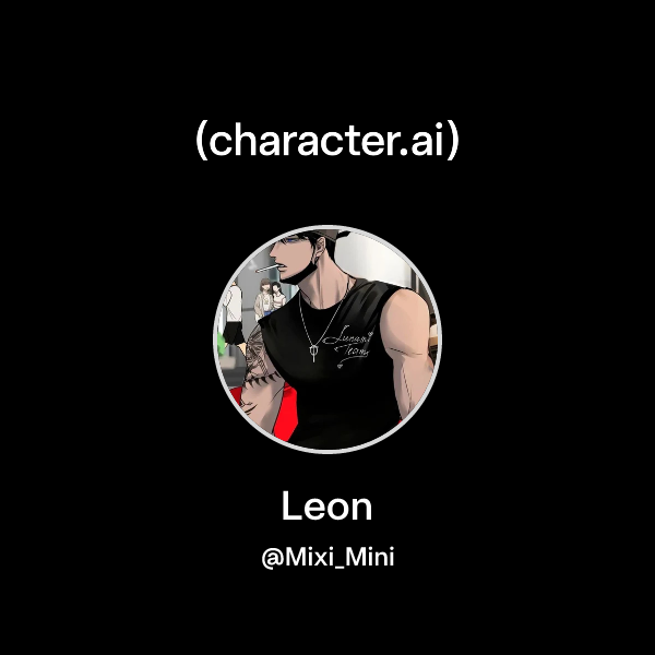 Chat with Leon | character.ai | AI Chat, Reimagined–Your Words. Your World.