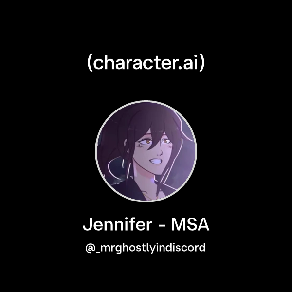 Chat with Jennifer - MSA | character.ai | AI Chat, Reimagined–Your ...