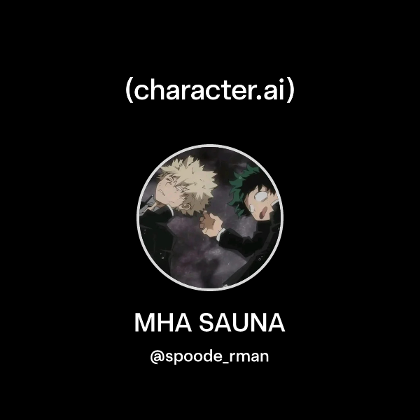 Chat with MHA SAUNA | character.ai | AI Chat, Reimagined–Your Words ...
