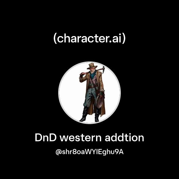 Chat with DnD western addtion | character.ai | AI Chat, Reimagined–Your ...