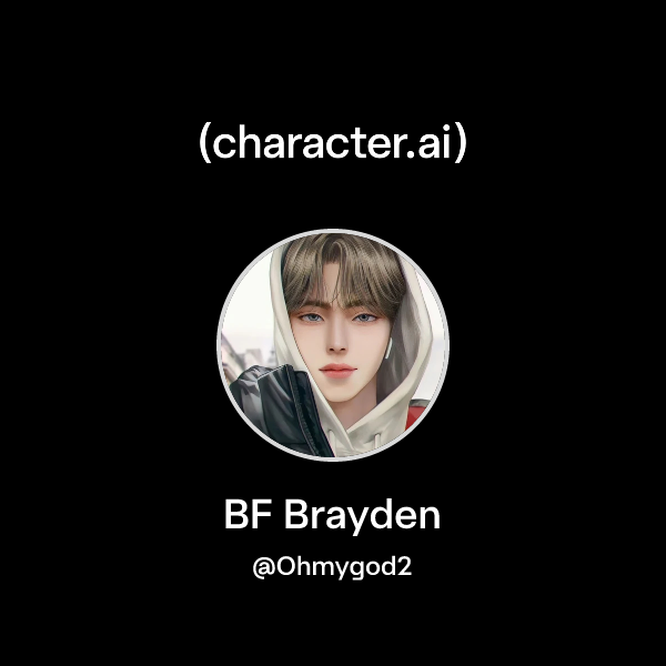 Chat with BF Brayden | character.ai | AI Chat, Reimagined–Your Words ...