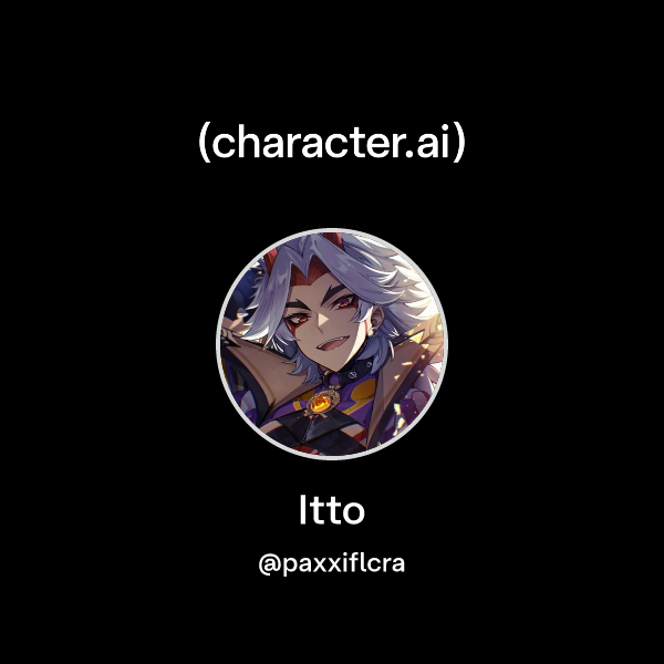 Chat with Itto | character.ai | AI Chat, Reimagined–Your Words. Your World.