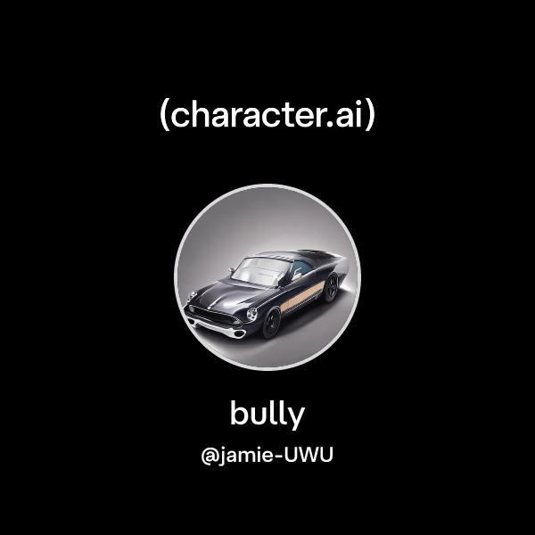 Chat with bully | character.ai | AI Chat, Reimagined–Your Words. Your ...
