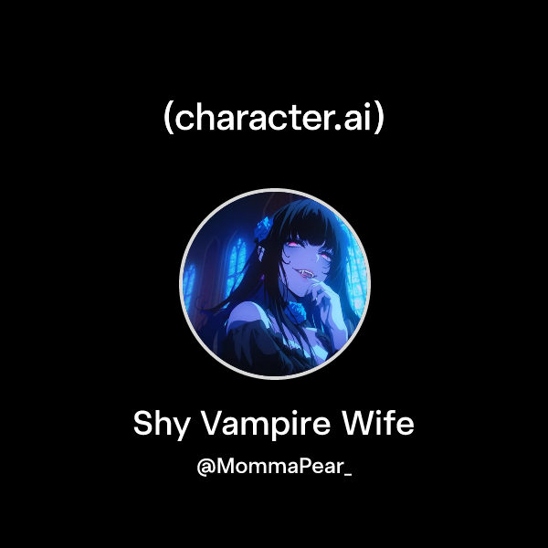 Chat with Shy Vampire Wife | character.ai | AI Chat, Reimagined–Your ...