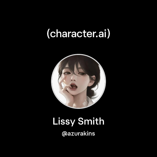 Chat with Lissy Smith | character.ai | Personalized AI for every moment ...